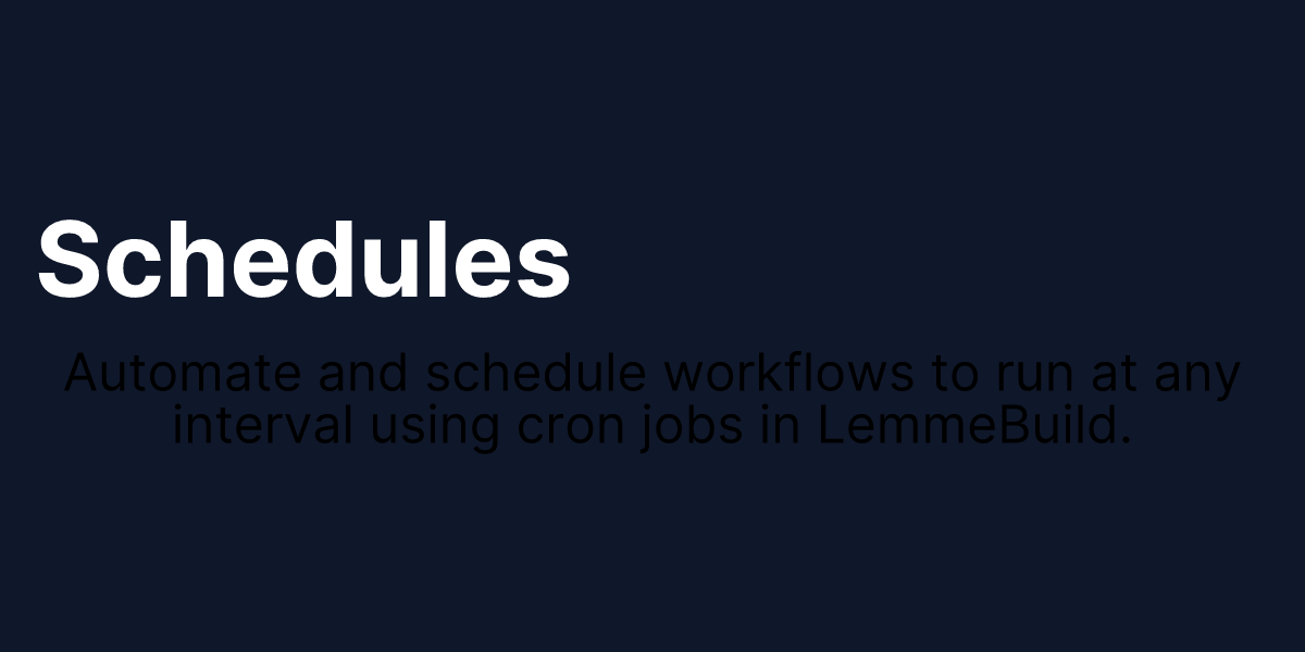 Schedules - Lemmebuild Documentation