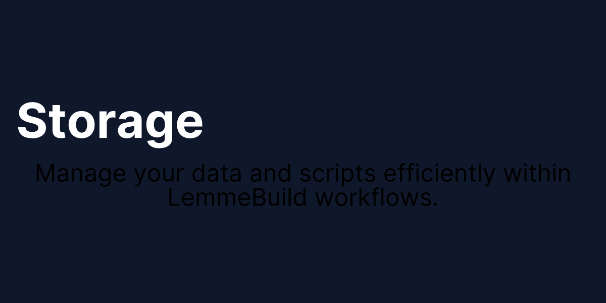 Storage - Lemmebuild Documentation